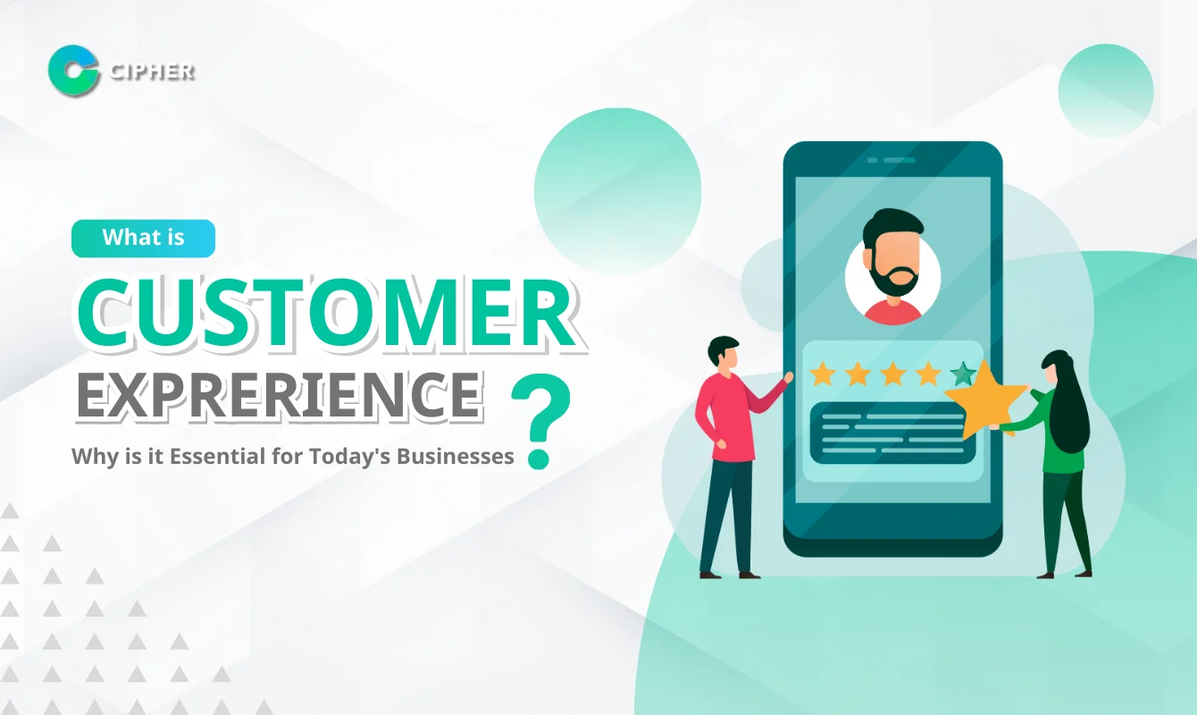 What is Customer Experience? Why is it Essential for Today's Businesses?