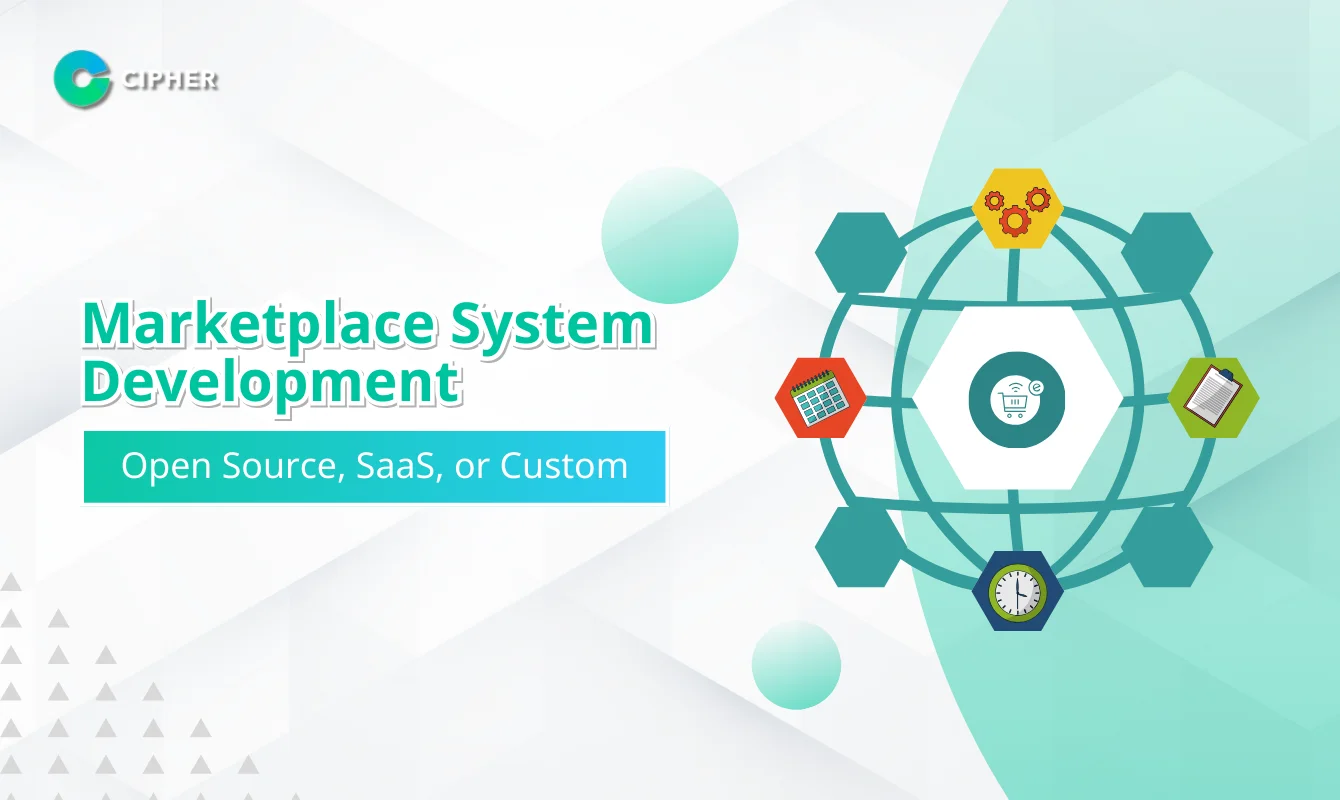 Marketplace System Development: Open Source, SaaS, or Custom