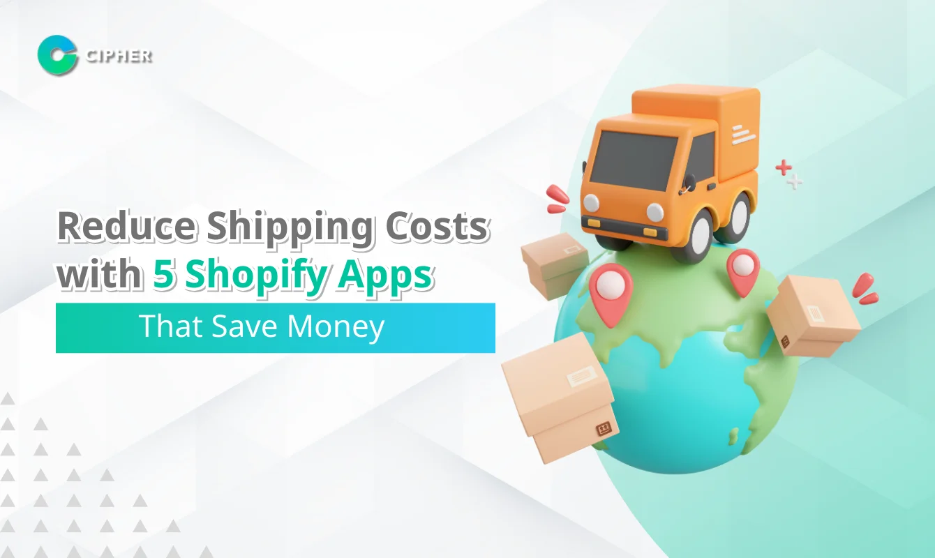 Reduce Shipping Costs with 5 Shopify Apps That Save Money