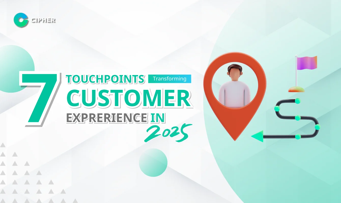 7 Touchpoints Transforming Customer Experience in 2025