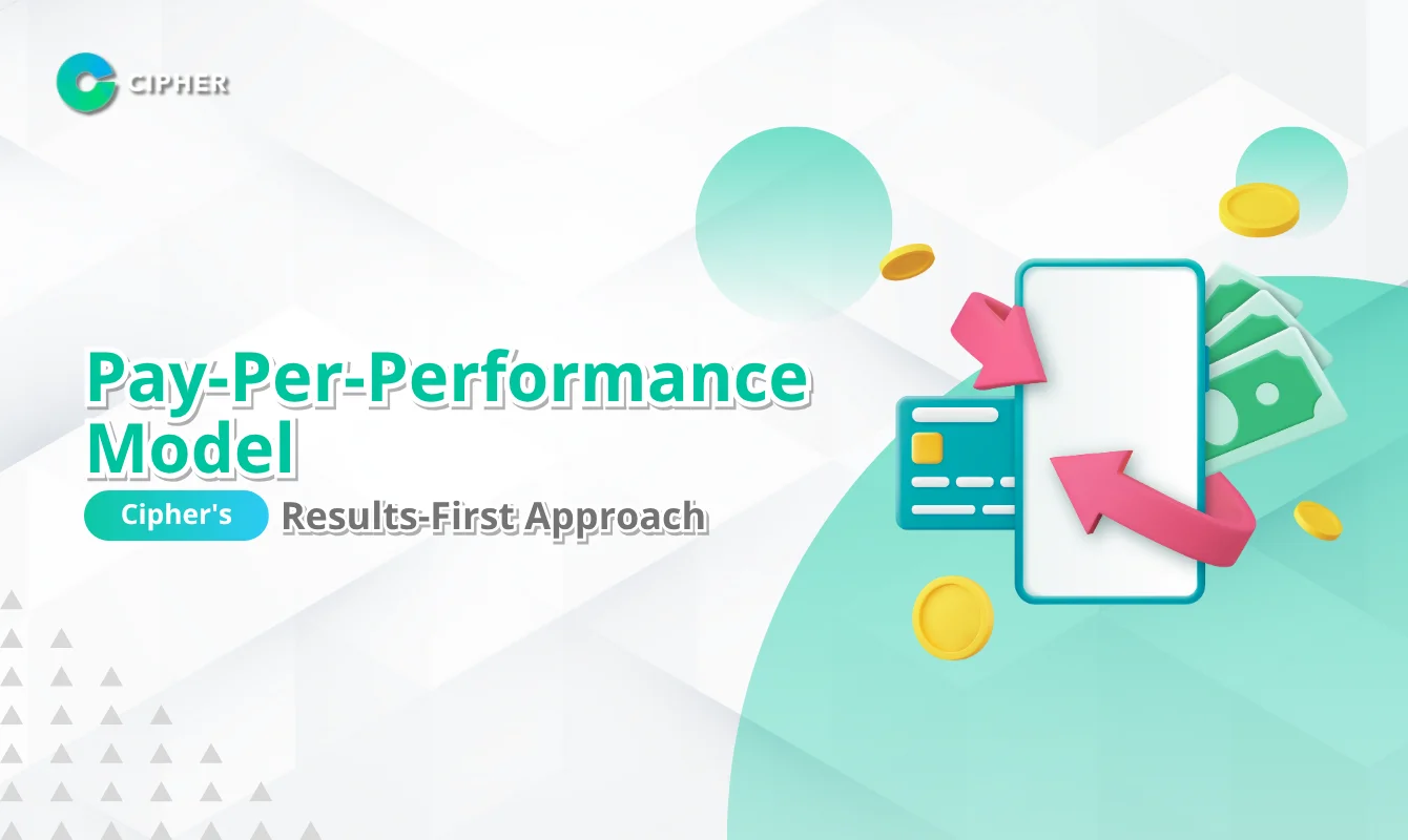 Pay-Per-Performance Model: Cipher's Results-First Approach