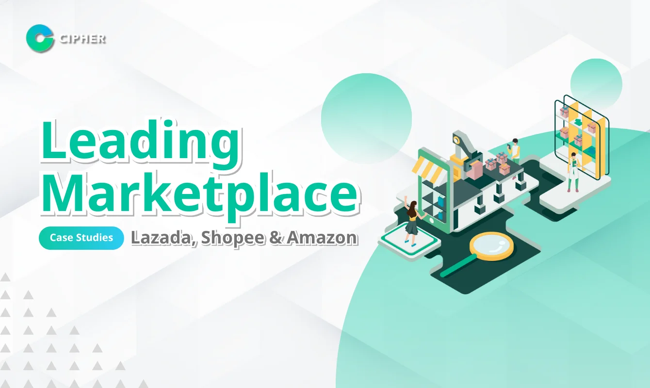 Leading Marketplace Case Studies: Lazada, Shopee & Amazon