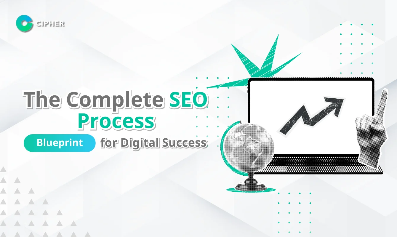 The Complete SEO Process: Blueprint for Digital Success