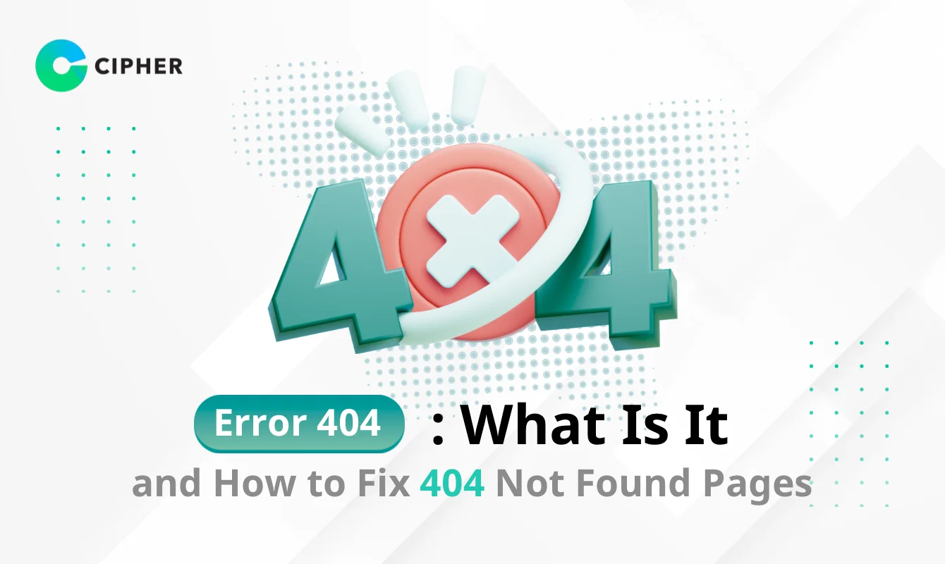 Error 404: What It Is and How to Fix 404 Not Found Pages